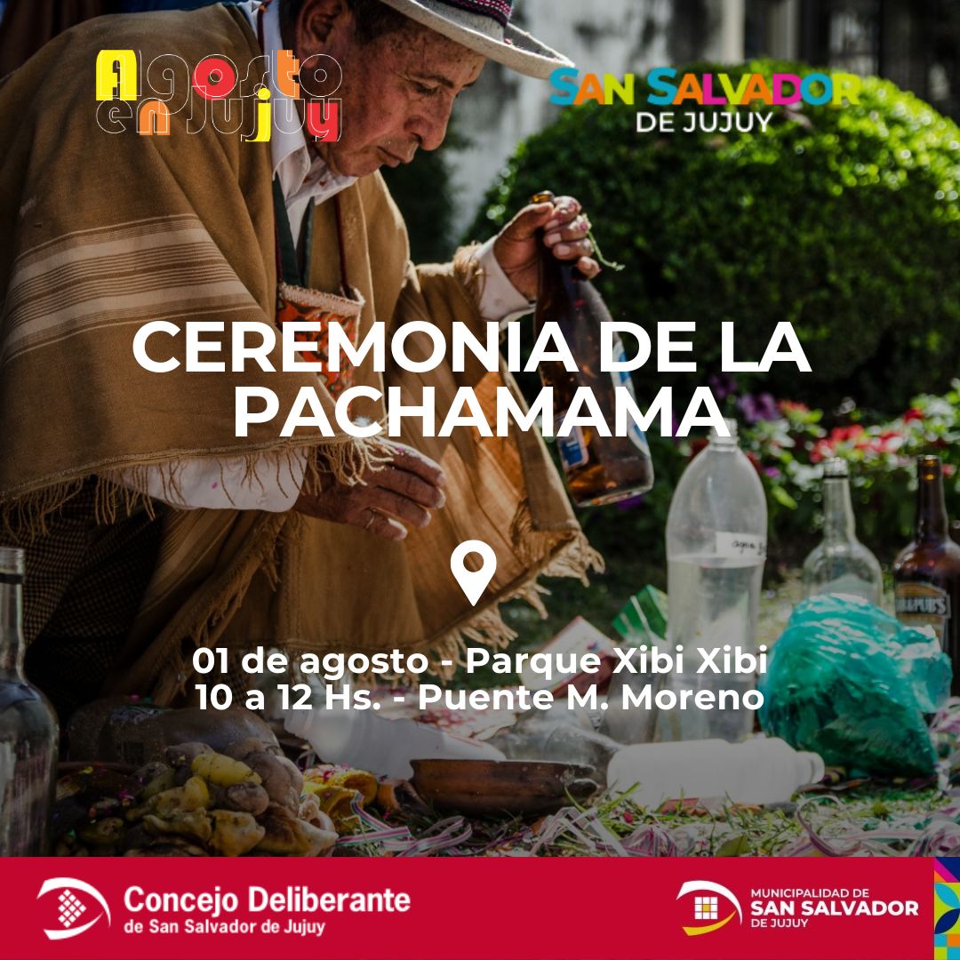 1° de agosto: Se realizará la ceremonia de la Pachamama en el Parque ...